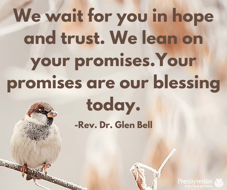 Blessing and Benediction from Rev. Dr. Glen Bell - Presbyterian Foundation